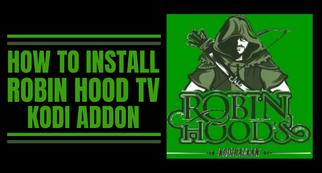Robin Hood TV Kodi Addon: Guide and Review for Firestick