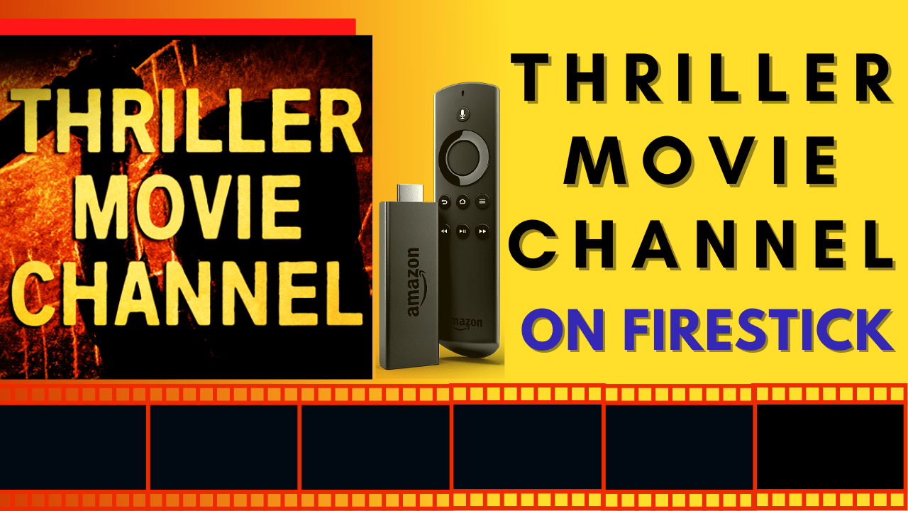 Thriller Movie Channel App: Review and Installation Guide for Firestick